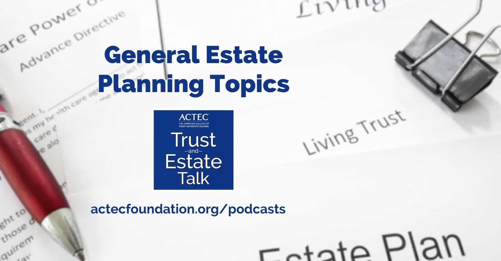 General Estate Planning - American College of Trust and Estate Counsel ...