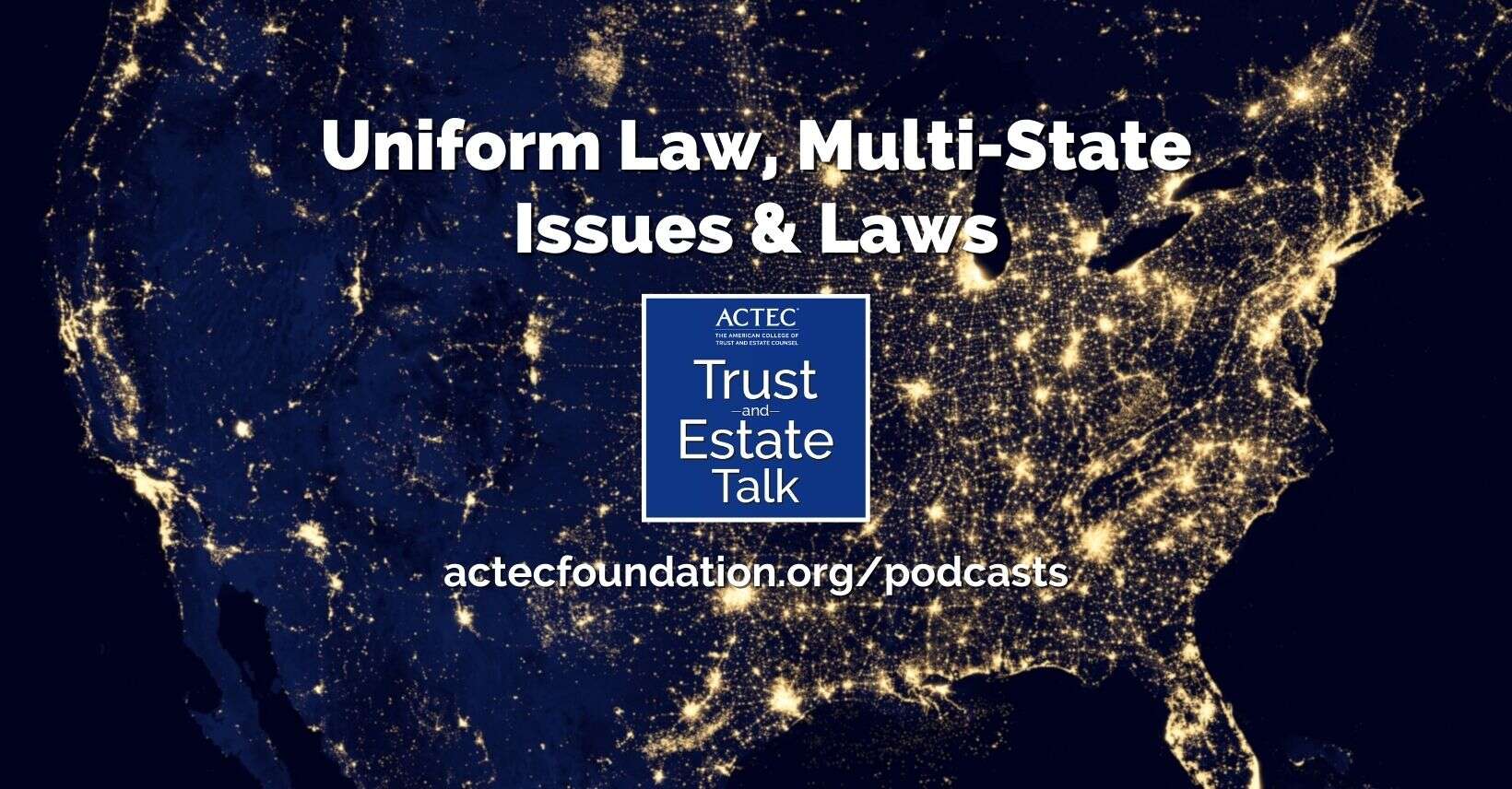 Uniform Law, Multi-State Issues & Laws - American College of Trust and ...